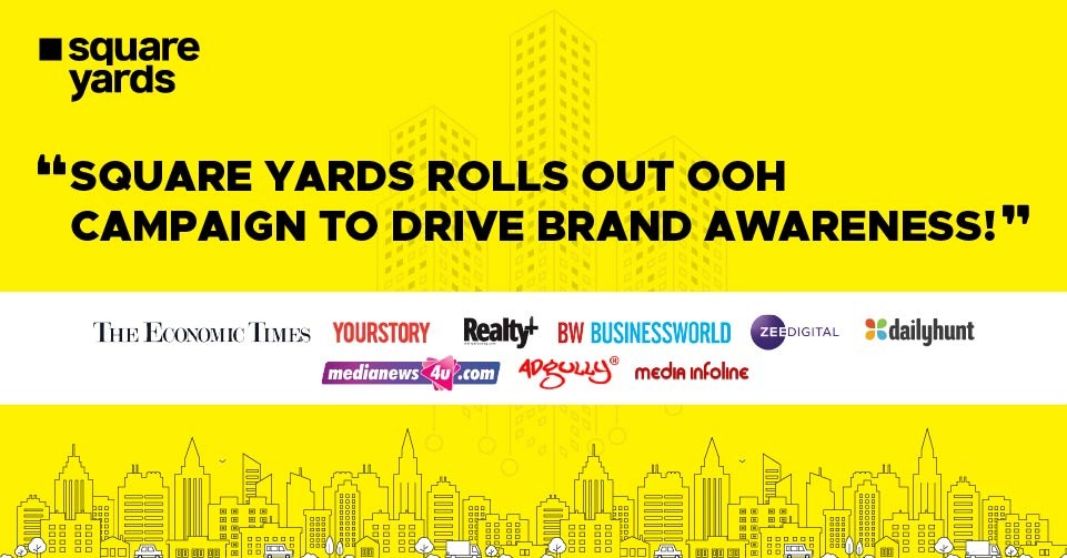 New Square Yards OOH Campaign Unveiled for Brand Awareness - Kanika ...
